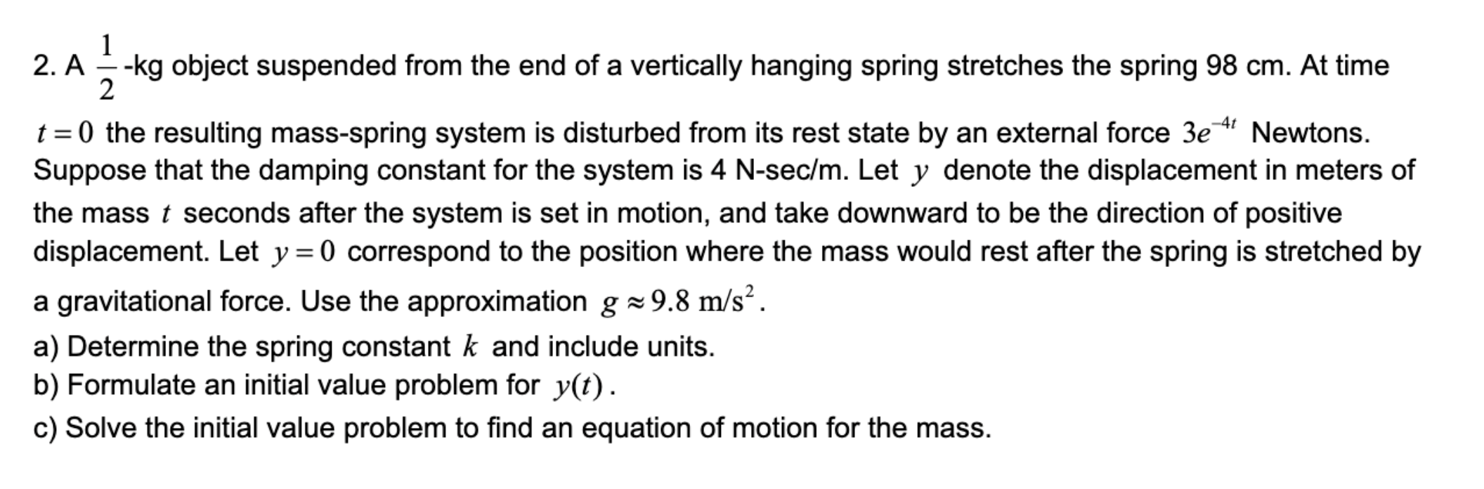 Solved 2. A -kg object suspended from the end of a | Chegg.com