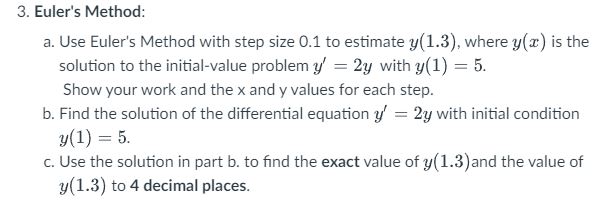 Solved 3. Euler's Method: a. Use Euler's Method with step | Chegg.com