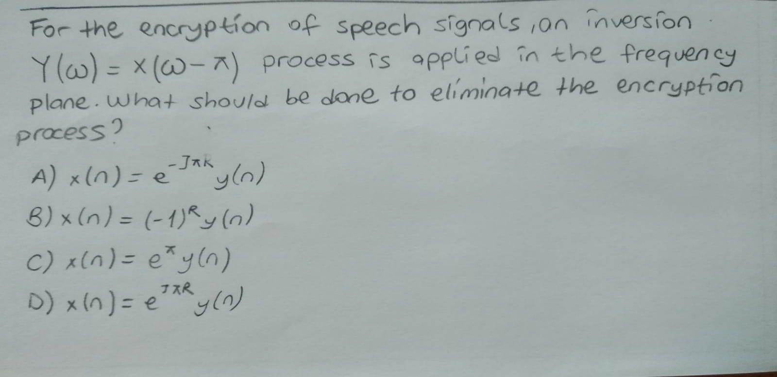 Solved For the encryption of speech signals, an inversion Y | Chegg.com