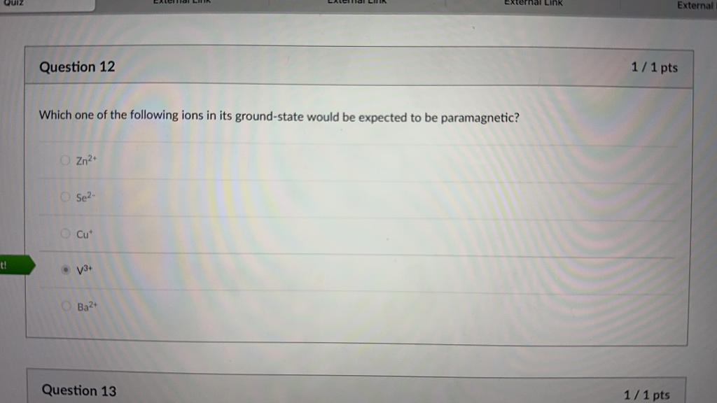 Solved Which one of the following ions in its ground-state | Chegg.com