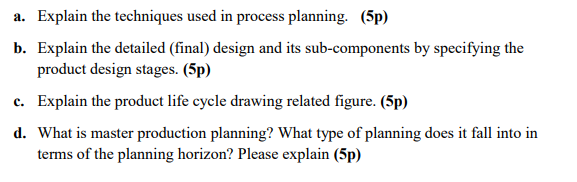 Solved a. Explain the techniques used in process planning. | Chegg.com