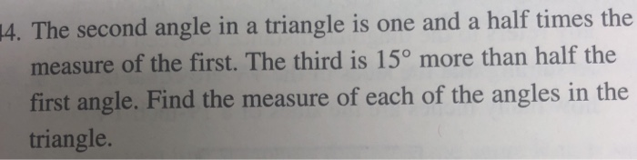 Solved The second angle in a triangle is one and a half | Chegg.com