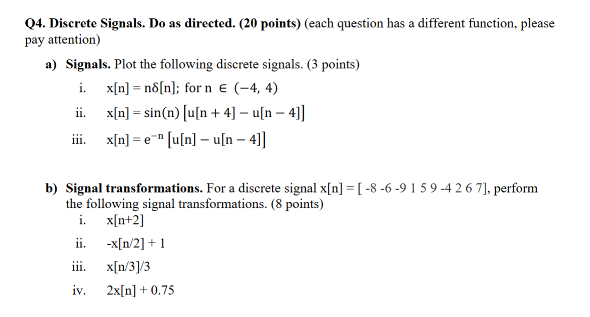 Solved Q4. ﻿Discrete Signals. Do as ﻿directed. (20 | Chegg.com
