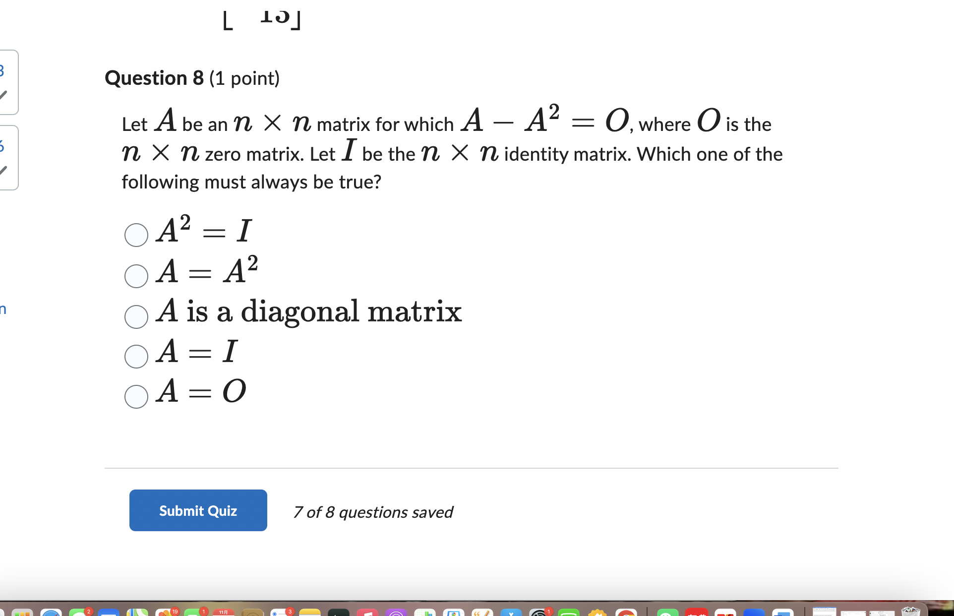 Solved by an EXPERT LQuestion 8 (1 ﻿point)Let A be an n×n ﻿matrix for | Chegg.com