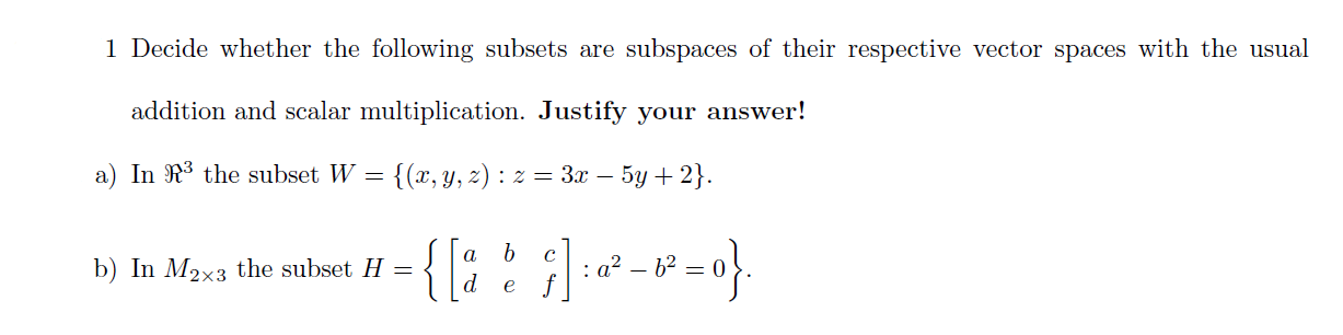 Solved 1 Decide whether the following subsets are subspaces | Chegg.com