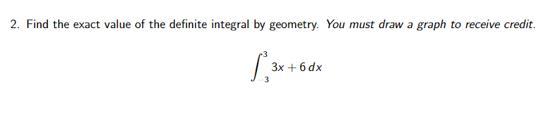 Solved 2. Find the exact value of the definite integral by | Chegg.com