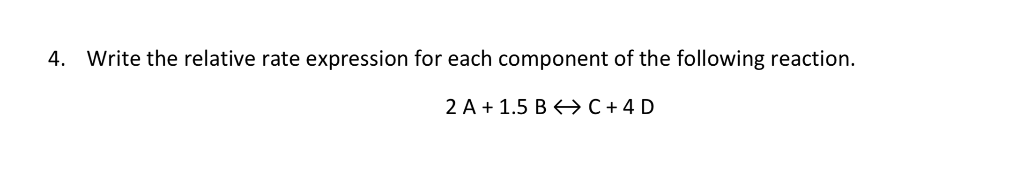 Solved 4. Write the relative rate expression for each | Chegg.com