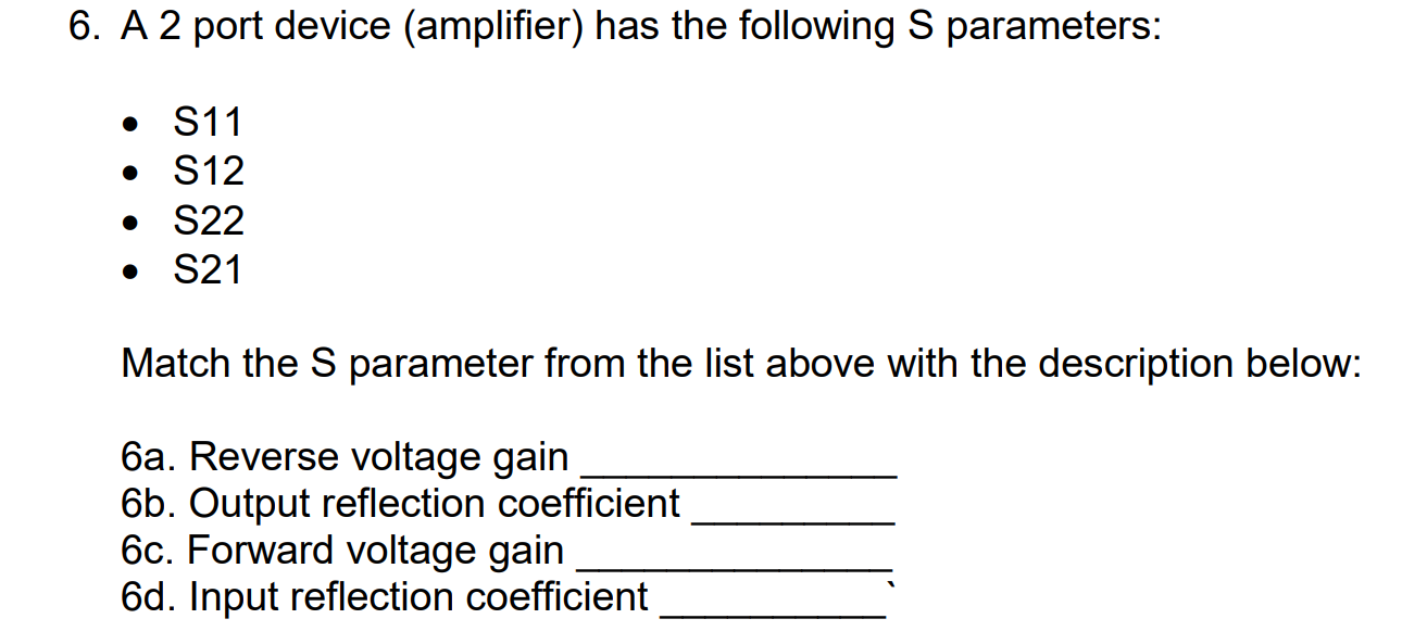 Solved 6. A 2 port device (amplifier) has the following S | Chegg.com