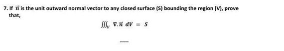 Solved 7. If ñi is the unit outward normal vector to any | Chegg.com