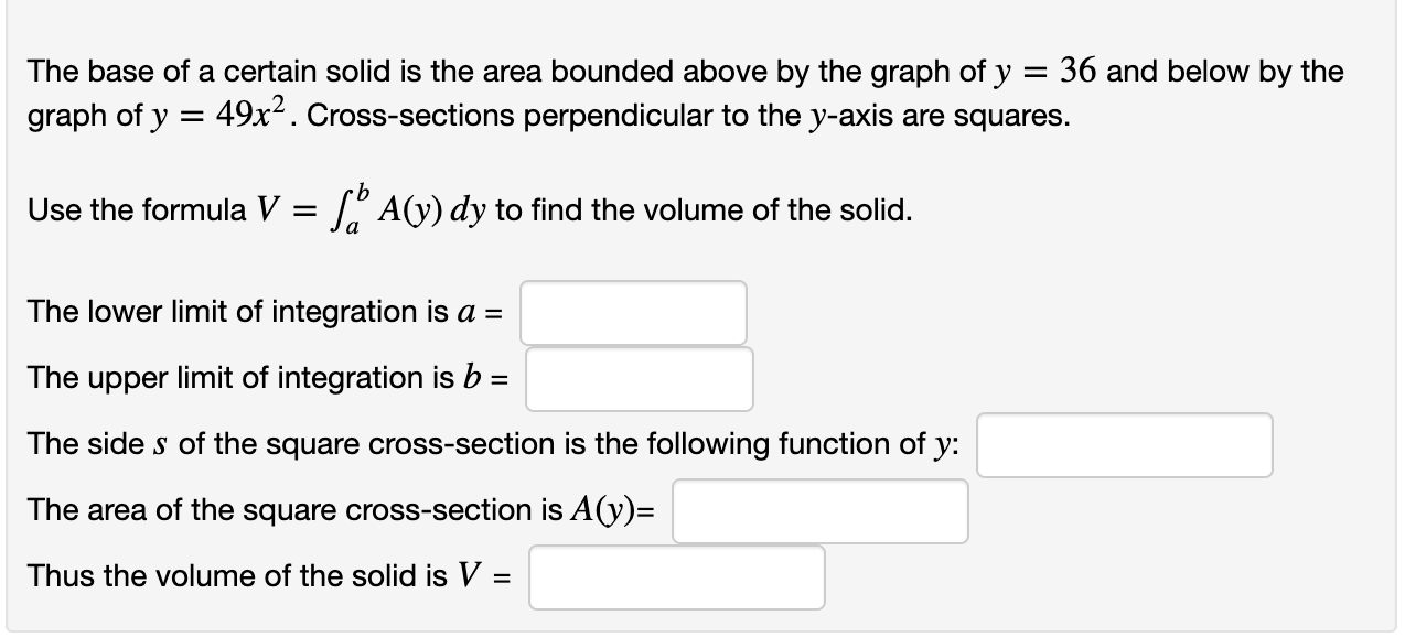Solved The base of a certain solid is the area bounded above | Chegg.com