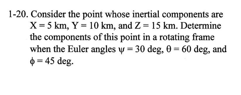 Solved 1-20. Consider the point whose inertial components | Chegg.com
