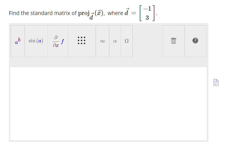 Solved Find the standard matrix of proj d(x), where d=[−13]. | Chegg.com