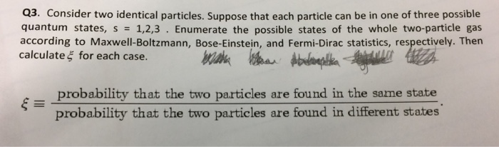 Solved Q3. Consider two identical particles. Suppose that | Chegg.com