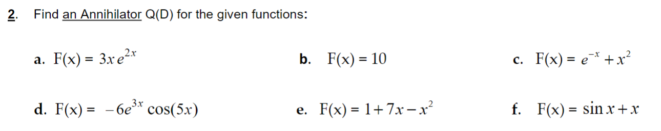 Solved 2. Find an Annihilator Q(D) for the given functions: | Chegg.com