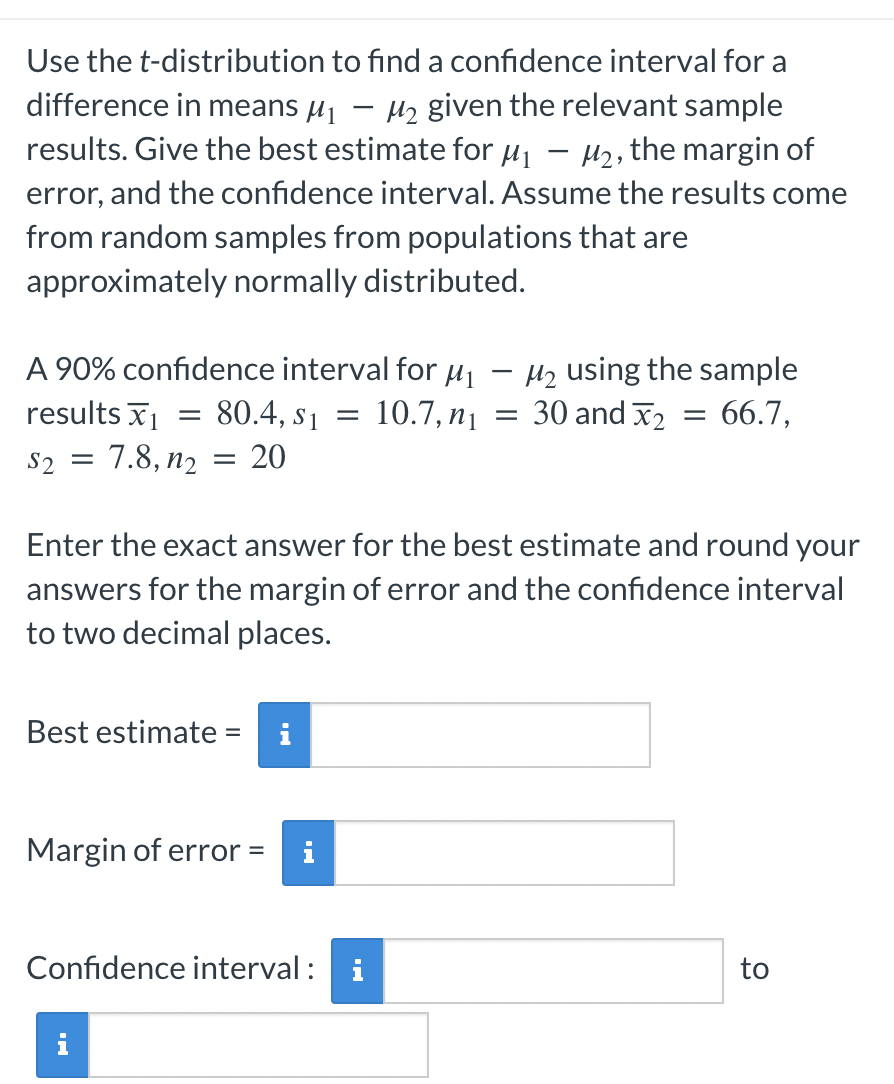 Solved Use the t-distribution to find a confidence interval | Chegg.com