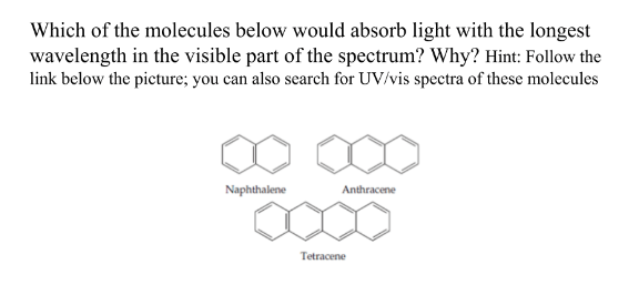 Solved Which of the molecules below would absorb light with | Chegg.com
