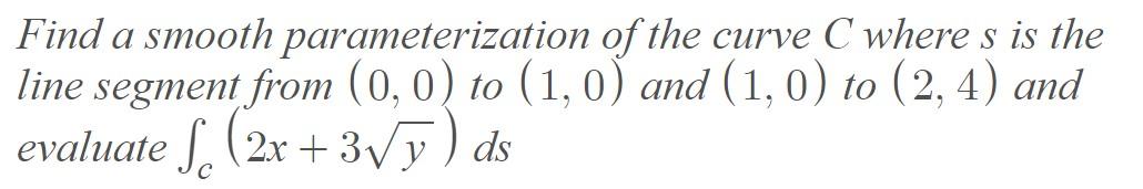 Solved S Find a smooth parameterization of the curve C where | Chegg.com