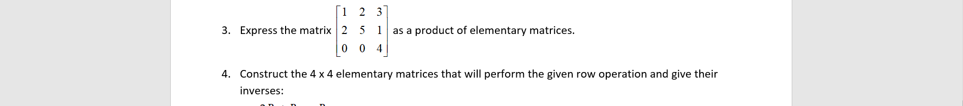 Solved 1 2 3 3. Express the matrix 2 5 1 as a product of | Chegg.com