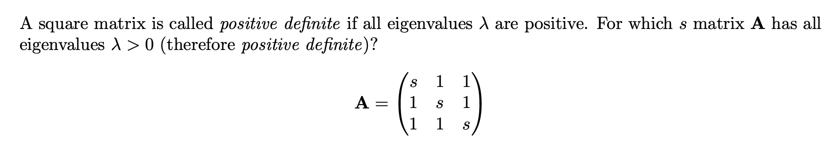 Solved A square matrix is called positive definite if all | Chegg.com