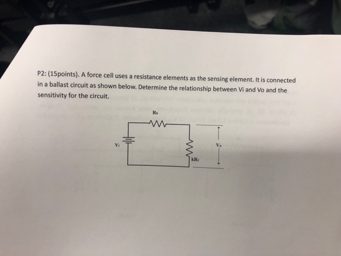 Solved P2: (15points). A force cell uses a resistance | Chegg.com