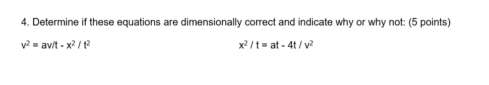 Solved 4. Determine if these equations are dimensionally | Chegg.com