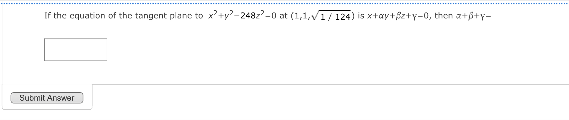 Solved If the equation of the tangent plane to x2+y2−248z2=0 | Chegg.com