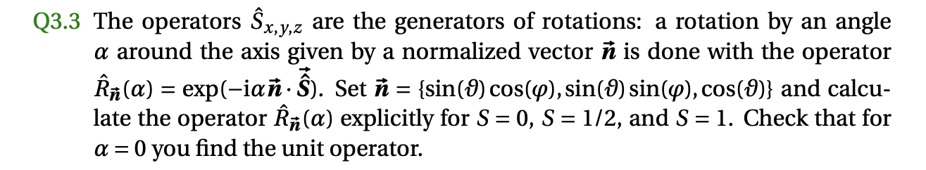 Solved 3.3 The operators S^x,y,z are the generators of | Chegg.com