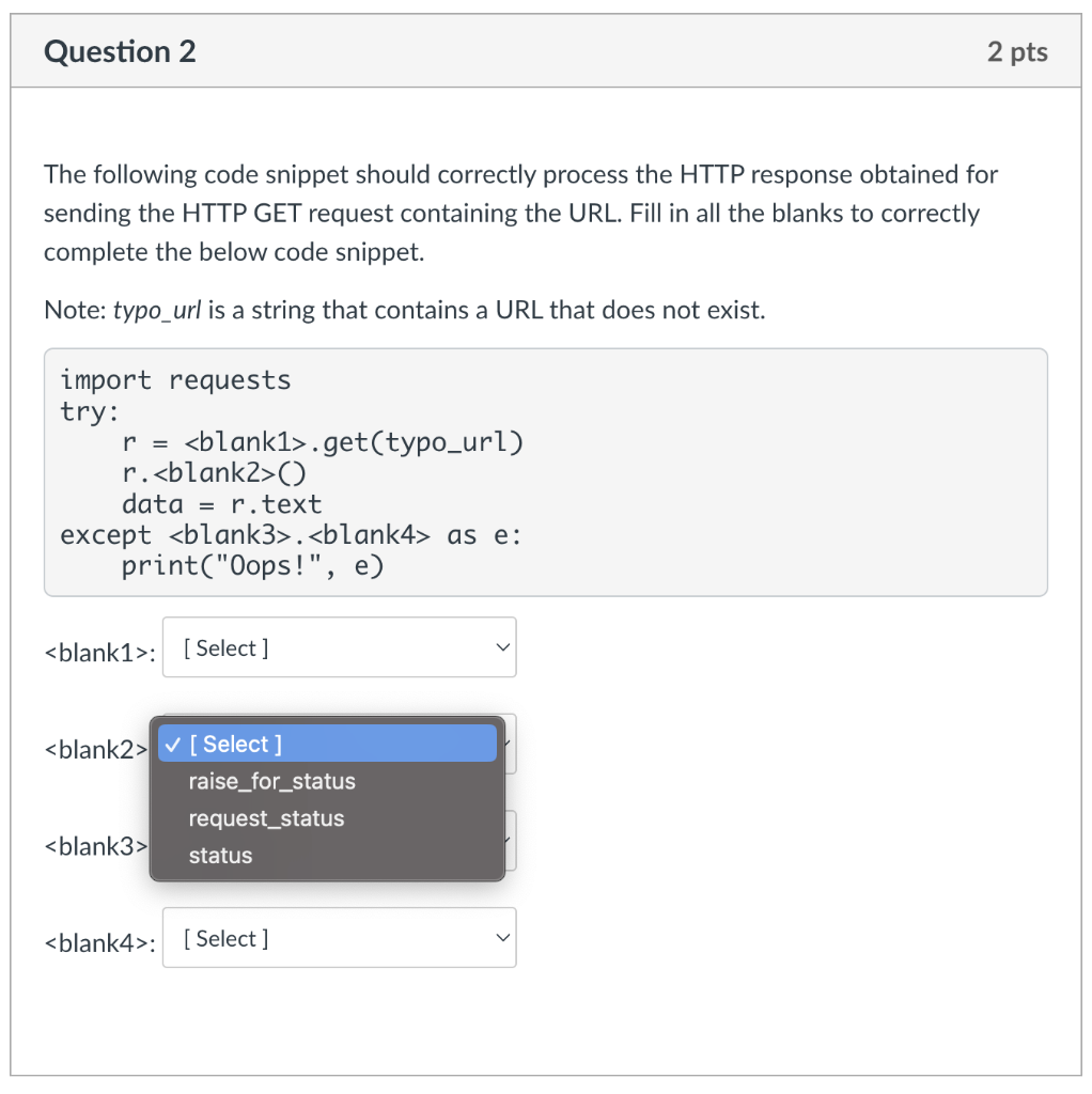 Solved Question 2 2 pts The following code snippet should | Chegg.com