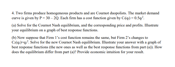Solved 4. Two firms produce homogeneous products and are | Chegg.com