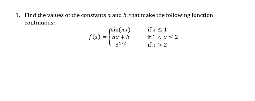 Solved 1. Find the values of the constants a and b, that | Chegg.com