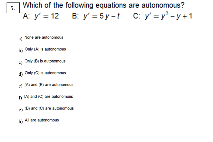 Solved 5. Which of the following equations are autonomous? | Chegg.com