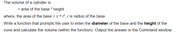 Solved The volume of a cylinder is = area of the base * | Chegg.com