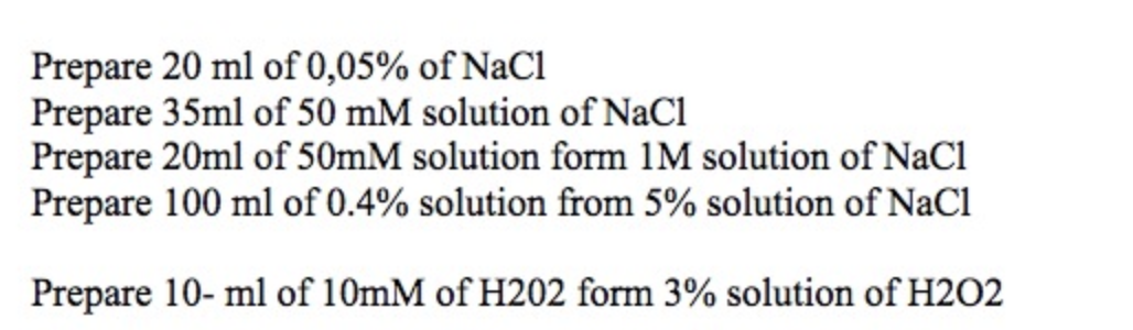 Solved Prepare 20 ml of 0,05% of NaCl Prepare 35ml of 50 mM | Chegg.com