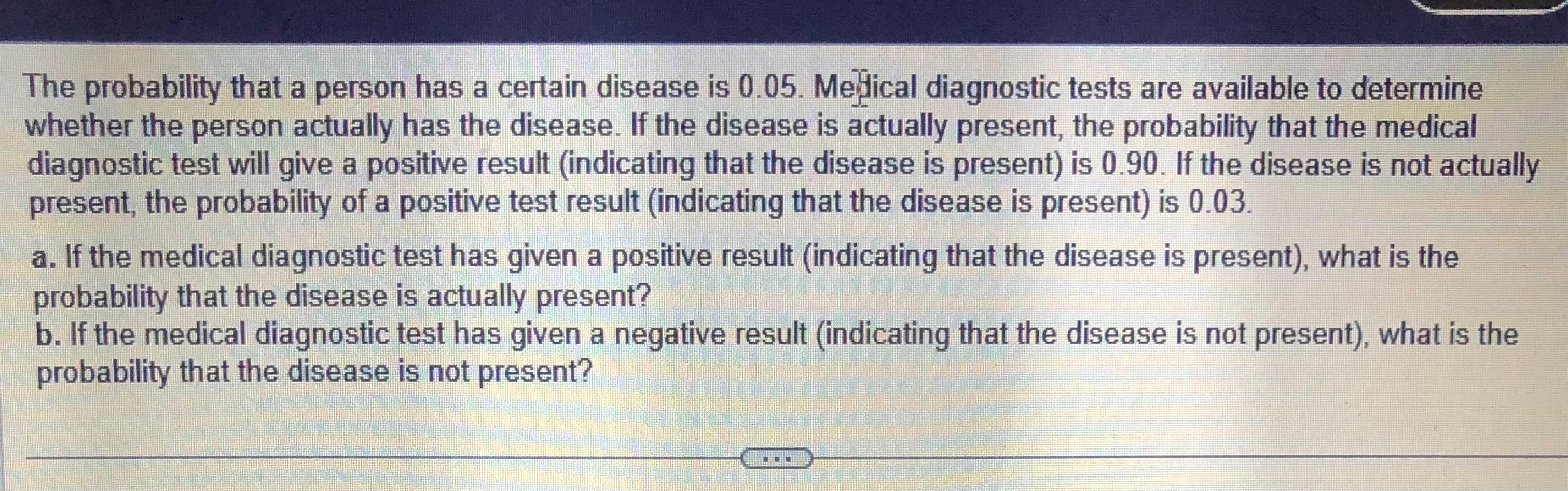 Solved The probability that a person has a certain disease | Chegg.com