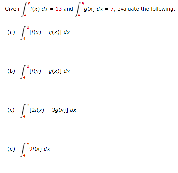 Solved Given ∫48f(x)dx=13 and ∫48g(x)dx=7, evaluate the | Chegg.com
