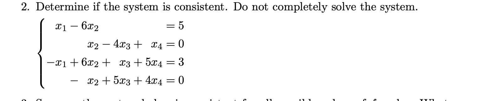 Solved - 2. Determine if the system is consistent. Do not | Chegg.com