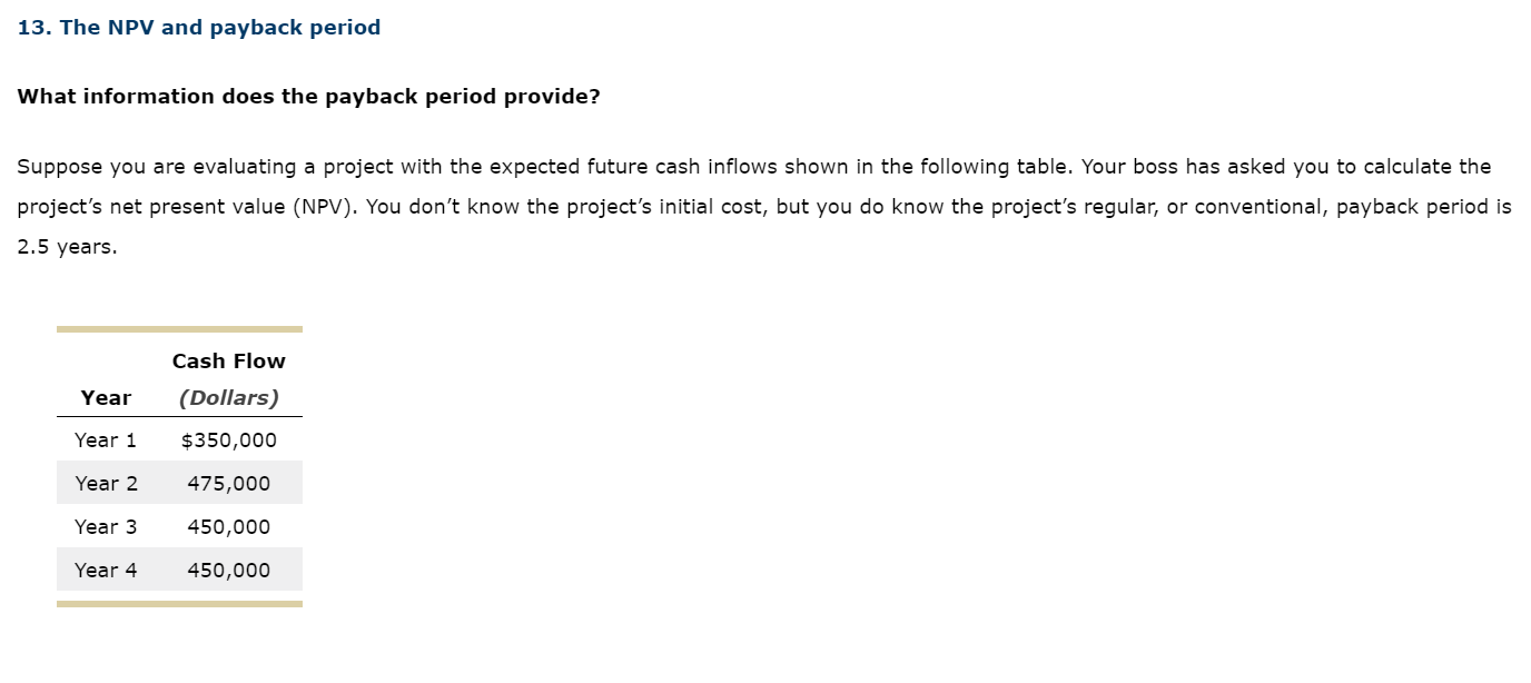 Solved 13. The NPV and payback period What information does | Chegg.com