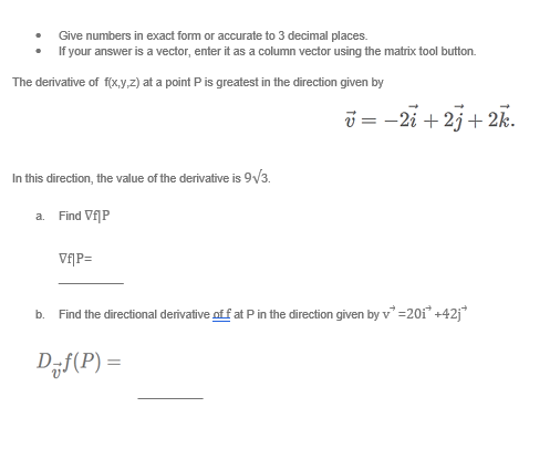Solved - Give numbers in exact form or accurate to 3 decimal | Chegg.com