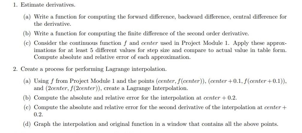 Solved 1. Estimate derivatives. (a) Write a function for | Chegg.com