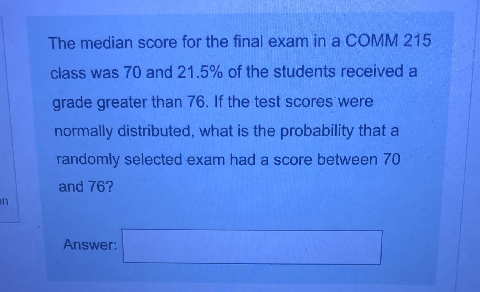 Solved The median score for the final exam in a COMM 215 | Chegg.com
