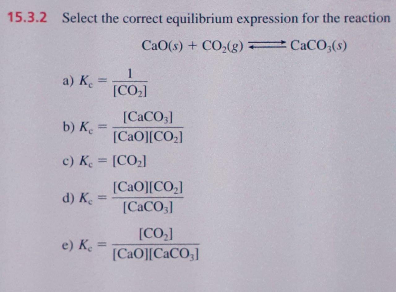Solved 15.3.2 Select the correct equilibrium expression for | Chegg.com
