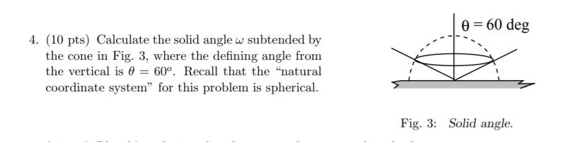 Solved θ = 60 deg 4. (10 pts) Calculate the solid angle w | Chegg.com