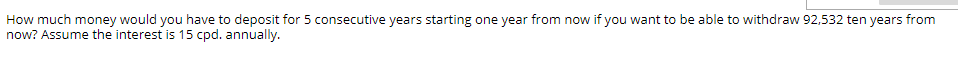 Solved How much money would you have to deposit for 5 | Chegg.com