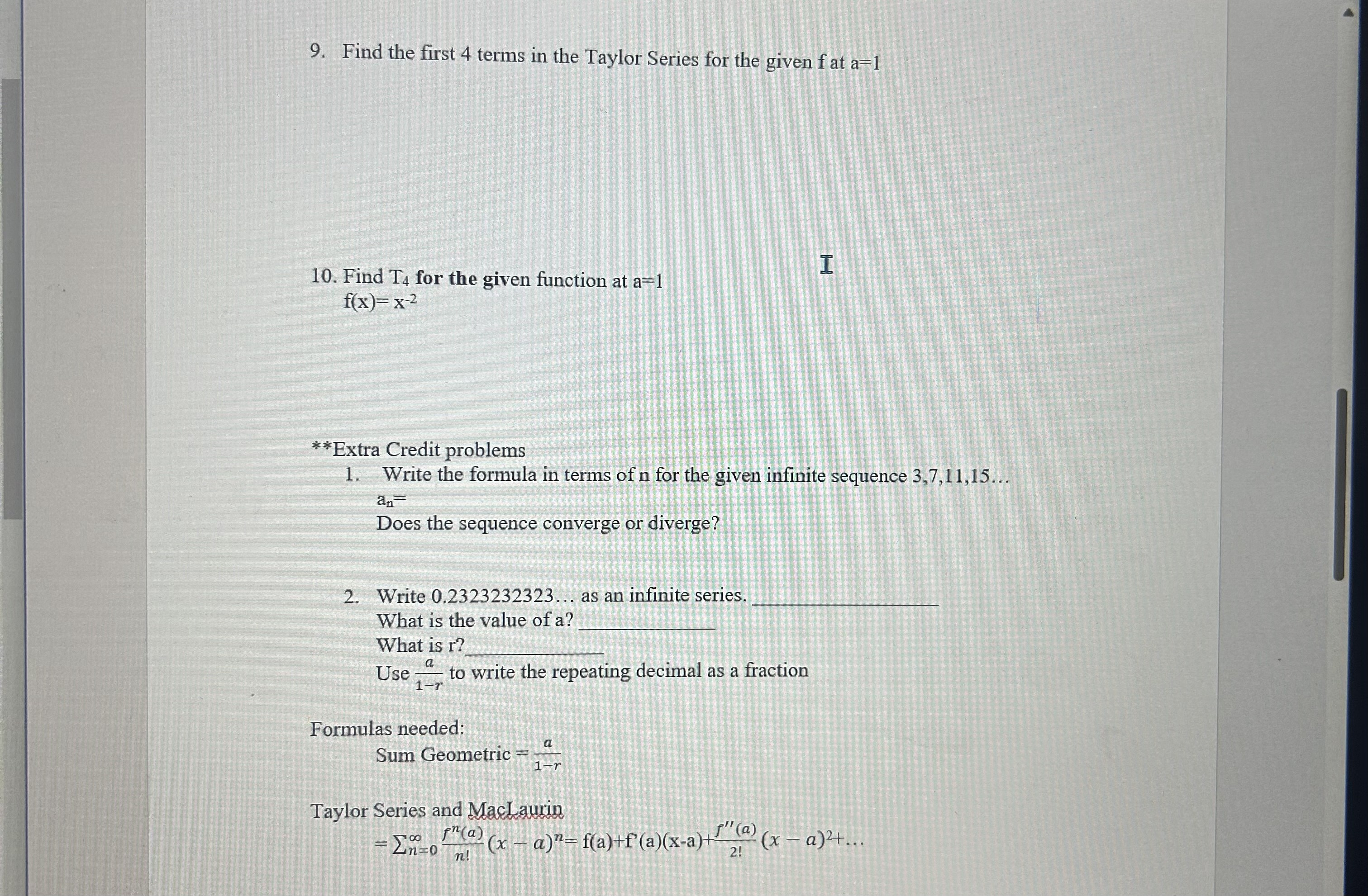 [Solved]: 9. Find the first 4 terms in the Taylor Series fo