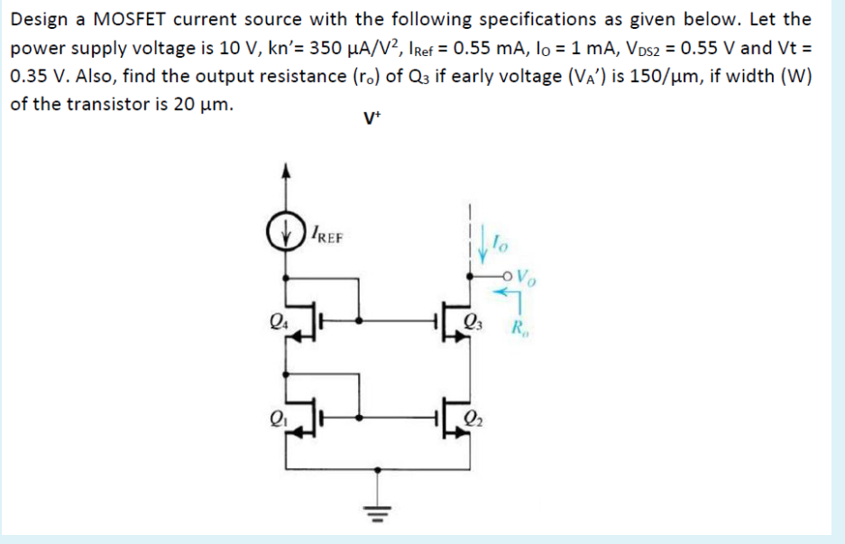 Solved Design a MOSFET current source with the following | Chegg.com