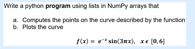 Solved Write A Python Program Using Lists In Numpy Arrays 3632