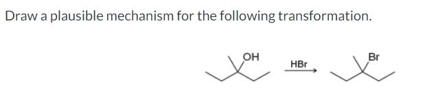 Solved Draw a plausible mechanism for the following | Chegg.com