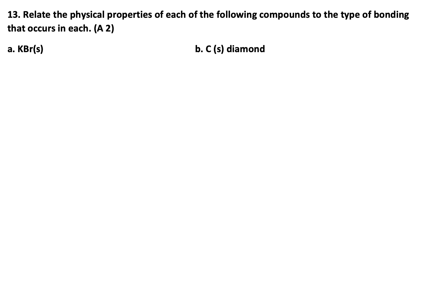 Solved 13. Relate the physical properties of each of the | Chegg.com