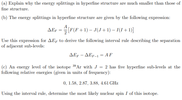 Solved (a) Explain why the energy splittings in hyperfine | Chegg.com