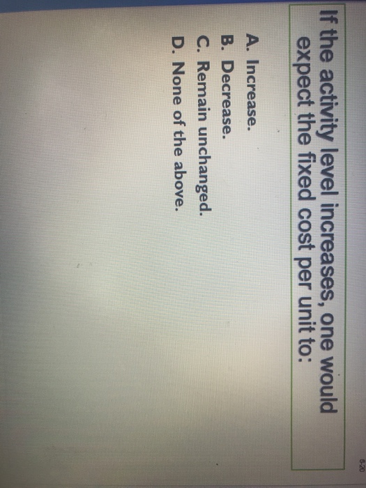 Solved If the activity level increases, one would expect the | Chegg.com